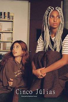 ‎Cinco Júlias directed by Matheus Souza • Film + cast • Letterboxd