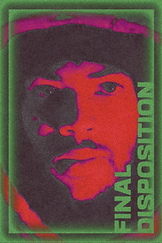 ‎Final Disposition directed by Sergio Lazarte • Film + cast • Letterboxd