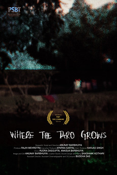 ‎Where the Taro Grows directed by Anunay Barbhuiya • Film + cast ...