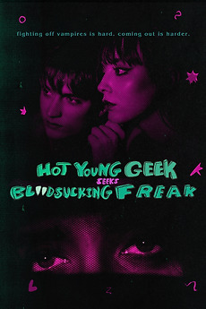 ‎Hot Young Geek Seeks Blood-Sucking Freak (2024) directed by Heath ...