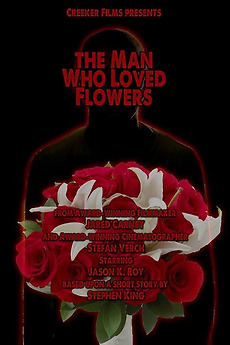 ‎The Man Who Loved Flowers (2015) directed by Jared Carney • Film ...