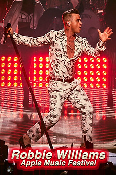 ‎Robbie Williams: Live at the Apple Music Festival (2016) • Film + cast ...