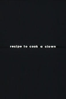 ‎Recipe to Cook a Clown (1978) directed by Lois Siegel • Film + cast ...