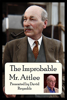 ‎The Improbable Mr. Attlee (2005) directed by Russell Barnes • Film ...