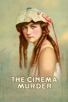 ‎The Cinema Murder (1919) directed by George D. Baker • Reviews, film ...