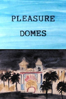 ‎Pleasure Domes (1987) directed by Maggie Fooke • Reviews, film + cast • Letterboxd