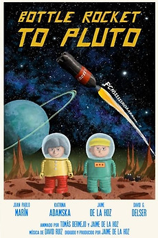 ‎Bottle Rocket to Pluto (2022) directed by Jaime de la Hoz • Film + cast • Letterboxd