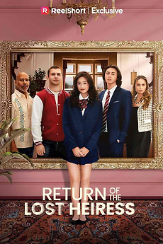 ‎The Return of the Lost Heiress (2024) • Reviews, film + cast • Letterboxd
