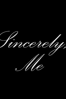 ‎Sincerely, Me (2024) directed by Hayden Melvin • Reviews, film + cast ...