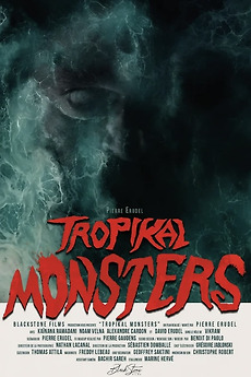 ‎Tropikal Monsters (2019) directed by Pierre Erudel • Reviews, film ...