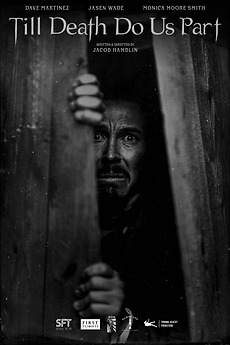 ‎Till Death Do Us Part (2024) directed by Jacob Hamblin • Reviews, film ...