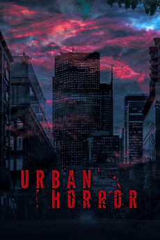 ‎Urban Horror (2024) directed by Dan-Chi Huang, Bao-Zhong Chen et al ...