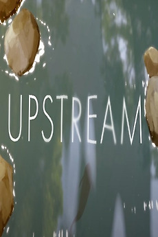 ‎Upstream (2024) directed by Shirley Zhou • Reviews, film + cast ...