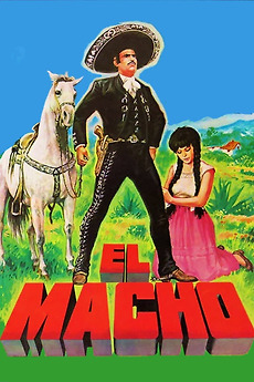 ‎El macho (1987) directed by Rafael Villaseñor Kuri • Reviews, film ...