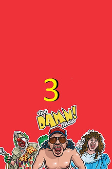 ‎The Damn! Show : Vol. 3 • Film + cast • Letterboxd