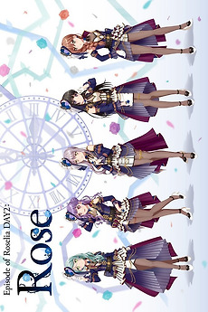 ‎BanG Dream! Episode of Roselia Day 2: Rose • Film + cast • Letterboxd