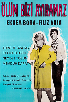 ‎Ölüm Bizi Ayıramaz (1963) directed by Nişan Hançer • Film + cast ...