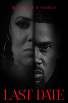 ‎Last Date (2024) directed by Dennis L. Reed II • Reviews, film + cast • Letterboxd