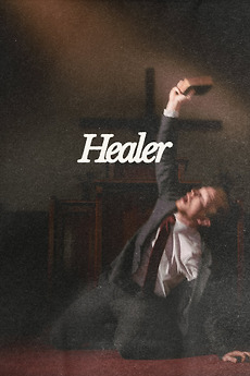 ‎Healer (2025) directed by Grant Lafferty • Reviews, film + cast ...