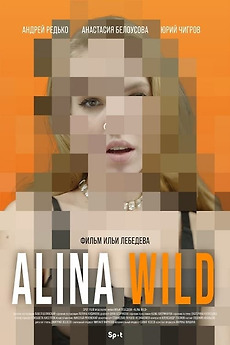 ‎Alina Wild (2023) directed by Ilya Lebedev • Film + cast • Letterboxd