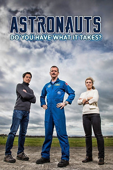 â žastronauts Do You Have What It Takes 2017 â Reviews Film Cast