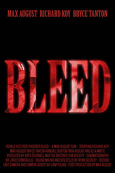‎Bleed directed by Max August • Film + cast • Letterboxd