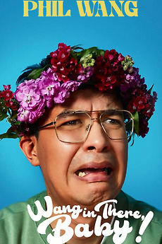 ‎Phil Wang: Wang in There, Baby! (2024) directed by Andy Devonshire • Reviews, film + cast ...