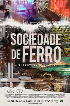 ‎Sociedade de Ferro – A Estrutura das Coisas (2024) directed by Eduardo ...