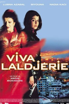 ‎Viva Algeria (2004) directed by Nadir Moknèche • Reviews, film + cast • Letterboxd