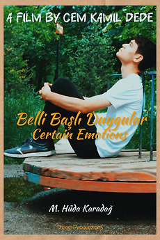‎Certain Emotions (2024) directed by Cem Kamil Dede • Film + cast ...
