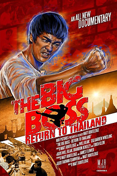 ‎The Big Boss: Return to Thailand (2023) directed by Matt Routledge ...