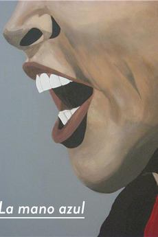 ‎The blue hand (2009) directed by Floreal Peleato • Film + cast ...