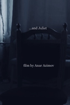 and Juliet directed by Anar Azimov • Film + cast • Letterboxd