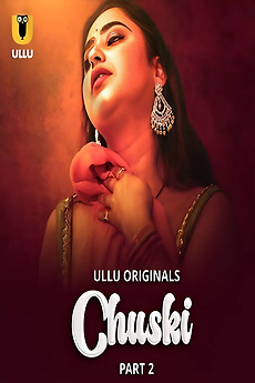 ‎Chuski – Part 2 (2024) UllU Original • Film + cast • Letterboxd