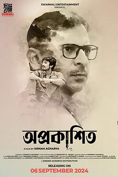 ‎Aprokashito (2024) directed by Soham Acharya • Reviews, film + cast • Letterboxd