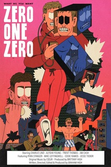 ‎Zero One Zero (2021) directed by Graham High • Film + cast • Letterboxd