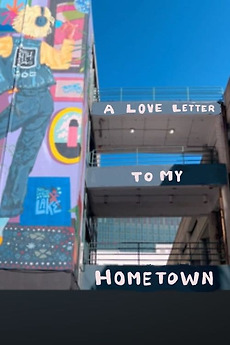 ‎A Love Letter to My Hometown (2024) directed by Sydney Kaiser • Film ...