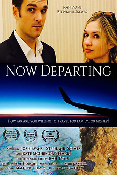 ‎Now Departing (2016) directed by Josh Evans • Reviews, film + cast ...