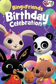 ‎Bing & Friends: Birthday Celebration (2024) directed by Mikael Shields ...