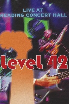 ‎Level 42: Live at Reading Concert Hall (2003) • Film + cast • Letterboxd