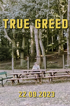 ‎True Greed (2023) directed by Jan Zachariasiewicz • Film + cast ...