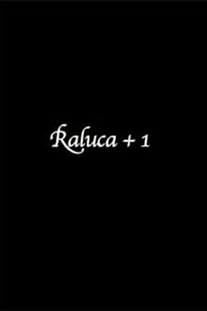 ‎Raluca+1 (2011) directed by Iulia Rugină • Film + cast • Letterboxd