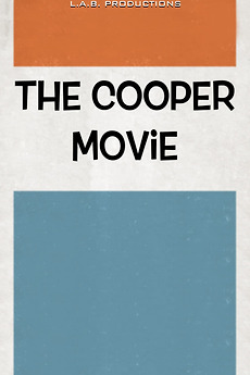 ‎The Cooper Movie (2016) directed by Logan Bauer • Film + cast • Letterboxd