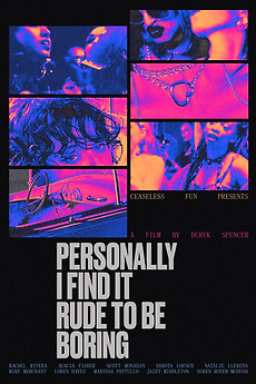 ‎Personally I Find It Rude to Be Boring directed by Derek Spencer ...