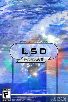 ‎LSD: Pacificaの夢 (2016) directed by khoven • Film + cast • Letterboxd