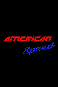 ‎American Speed • Film + cast • Letterboxd