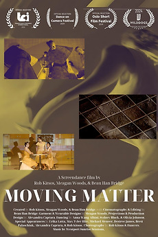 ‎Moving Matter I (2024) directed by Robert Kitsos, Beau Han Bridge et ...