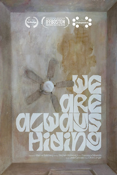 ‎We Are Always Hiding (2025) directed by Marcus Soltzberg • Reviews ...