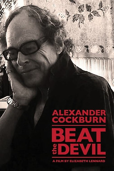 ‎Alexander Cockburn: Beat the Devil (2014) directed by Elizabeth ...