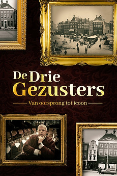 ‎De Drie Gezusters: From Origin to Icon (2023) directed by Matthijs ...